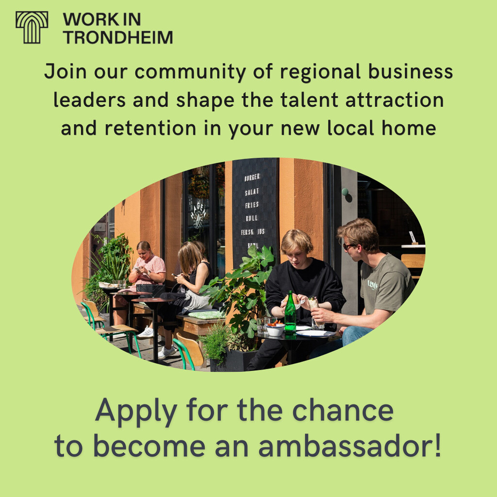 Work in Trondheim | Apply to become a Trondheim Ambassador